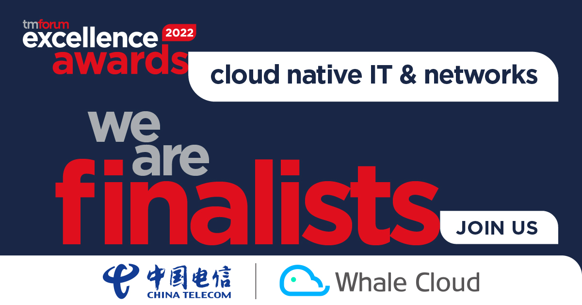 China Telecom and Whale Cloud Named a Finalist in TM Forum Excellence Awards 2022